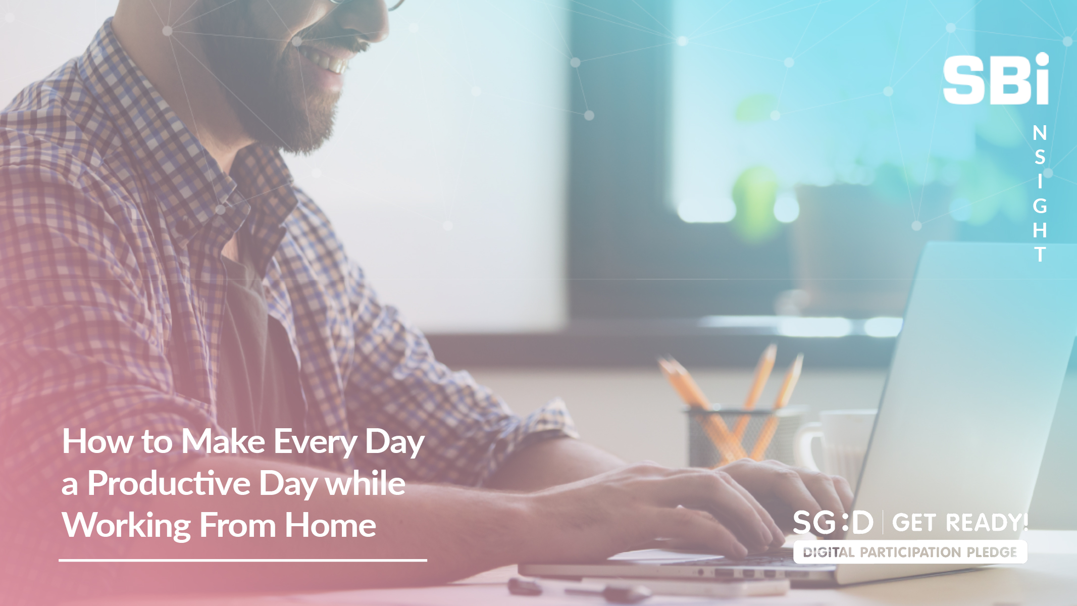 How to Make Every Day a Productive Day while Working From Home